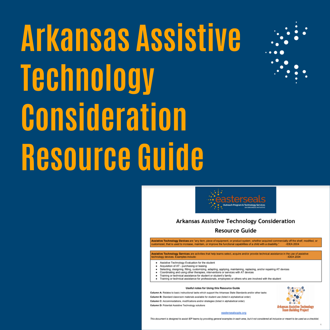 Assistive Technology Resources – Easterseals Arkansas: Outreach Program ... Assistive Technology Resources – Easterseals Arkansas: Outreach Program ...